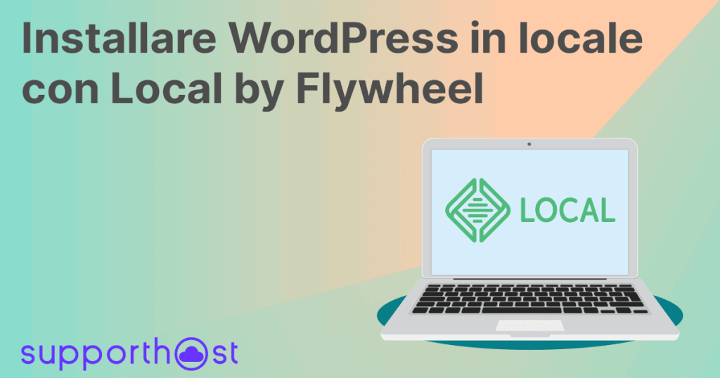 Come installare WordPress in locale con Local by Flywheel
