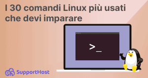 I 30 comandi Linux più usati che devi imparare - SupportHost
