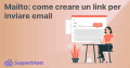 Mailto: come creare un link per inviare email - SupportHost