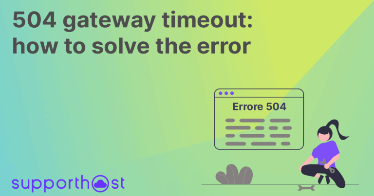 504 gateway timeout: how to solve the error - SupportHost