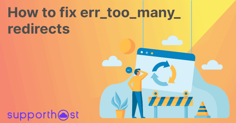 How to fix err_too_many_redirects - SupportHost