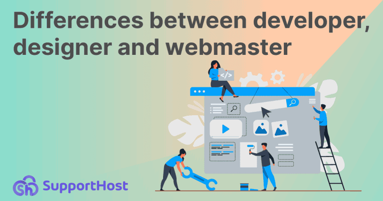 Differences between developer, designer and webmaster - SupportHost