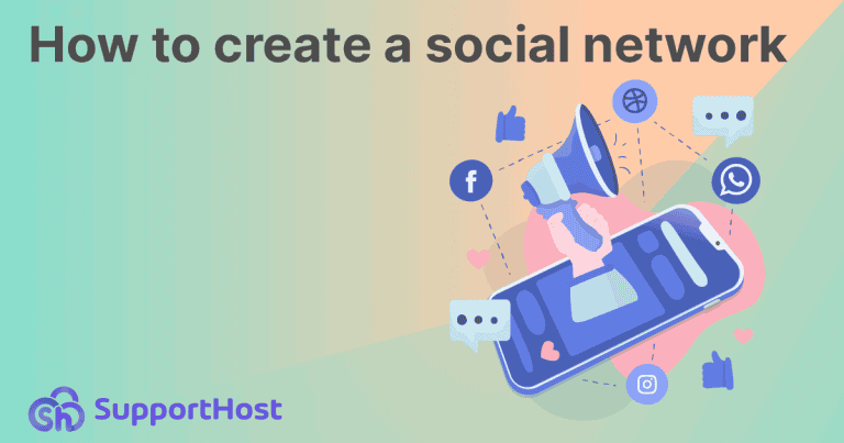 How to create a social network - SupportHost